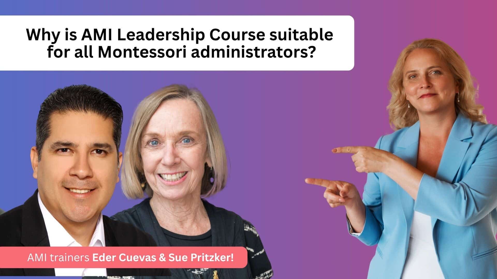 Why the AMI Leadership Course Is Ideal for Montessori Administrators
